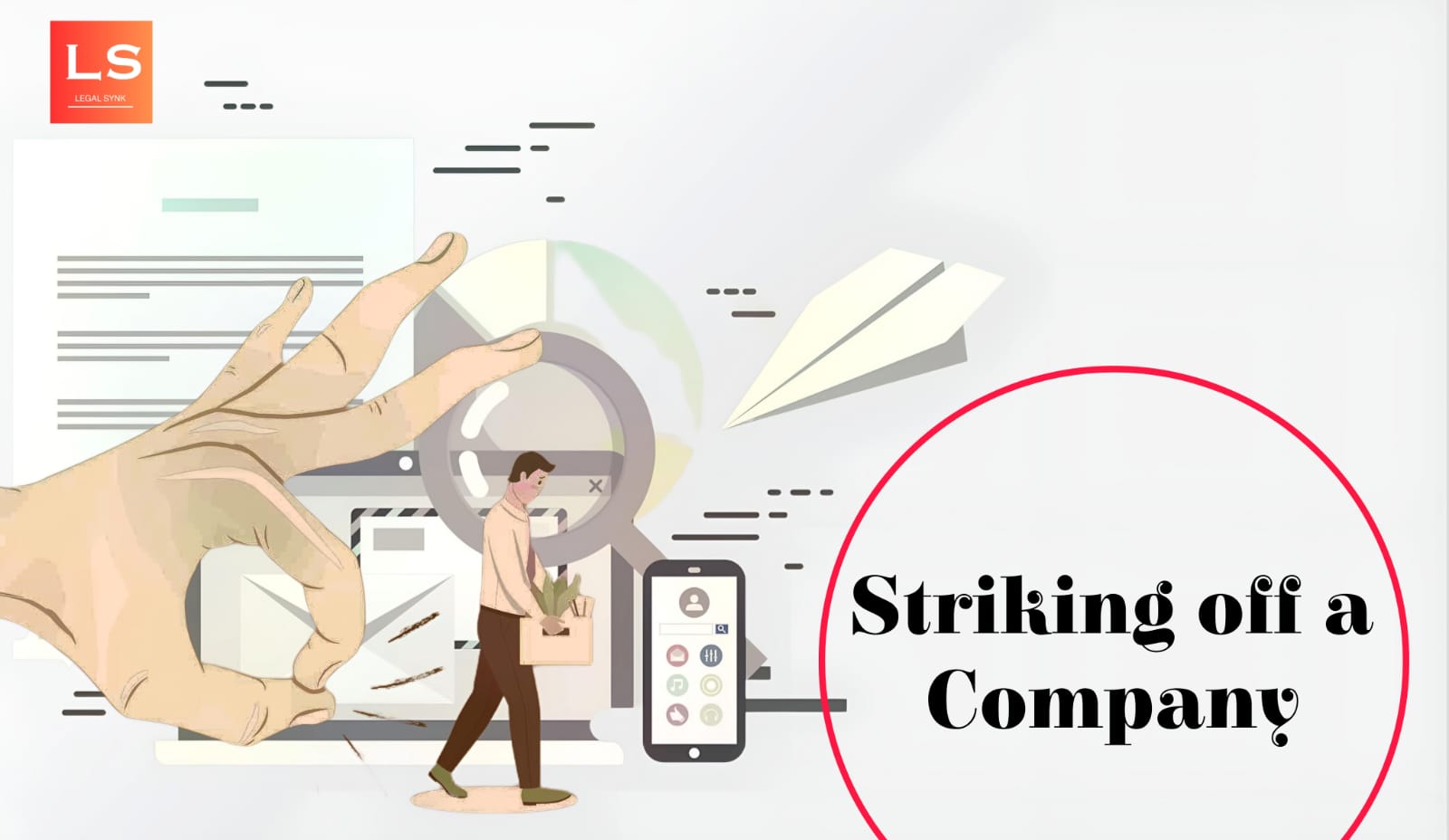 The Complete Concept of Striking off a Company - Legal SYNK